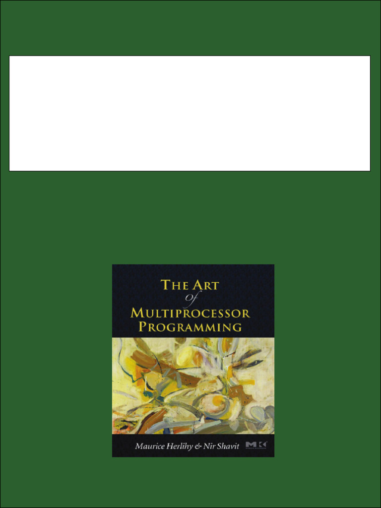 Art of Multiprocessor Programming 1st edition by Maurice Herlihy, Nir Shavit 9780080569581 ...