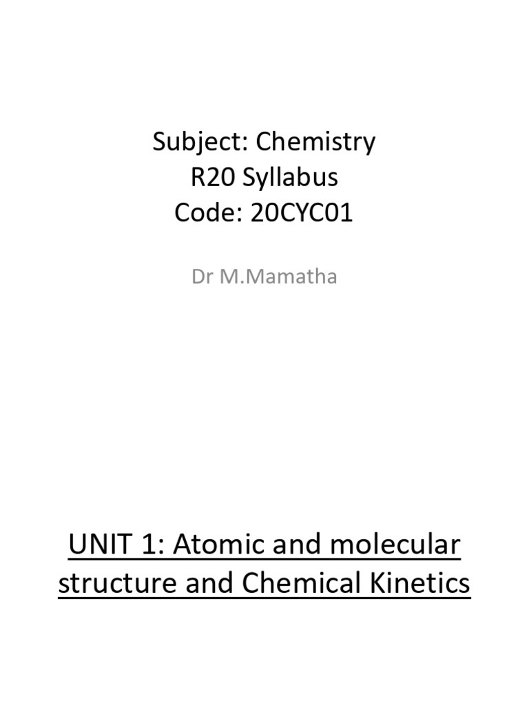 Unit 1 Atomic and Molecular Structure and Chemical Kinetics | PDF