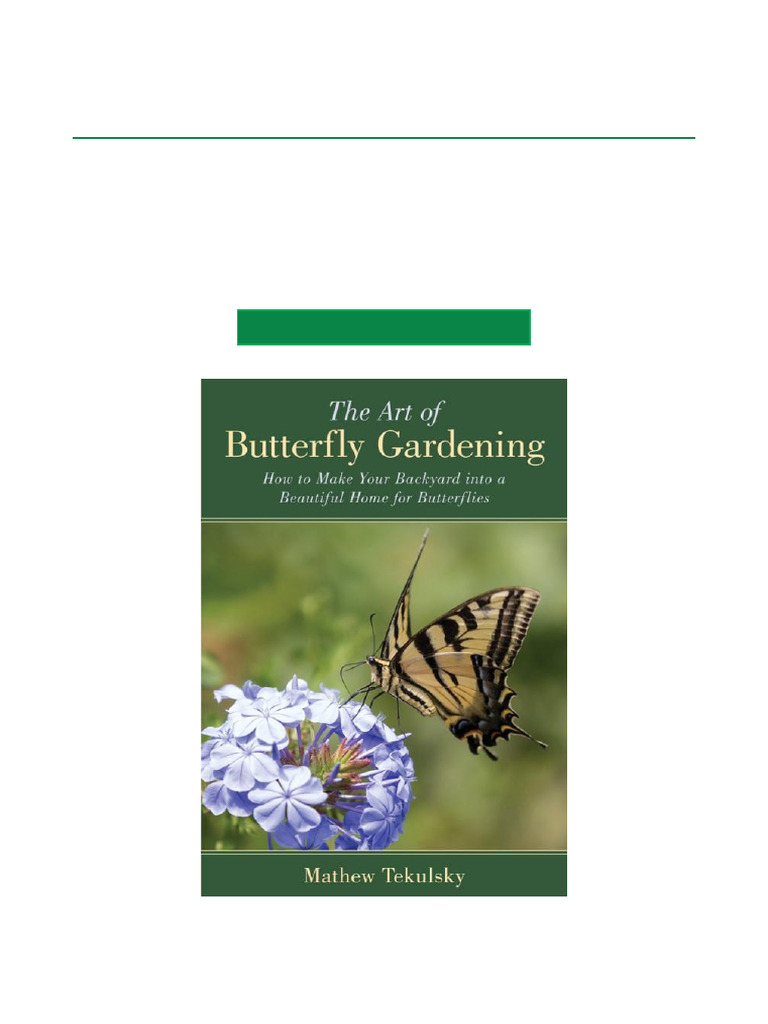 Grab Now The Art of Butterfly Gardening How to Make Your Backyard into ...
