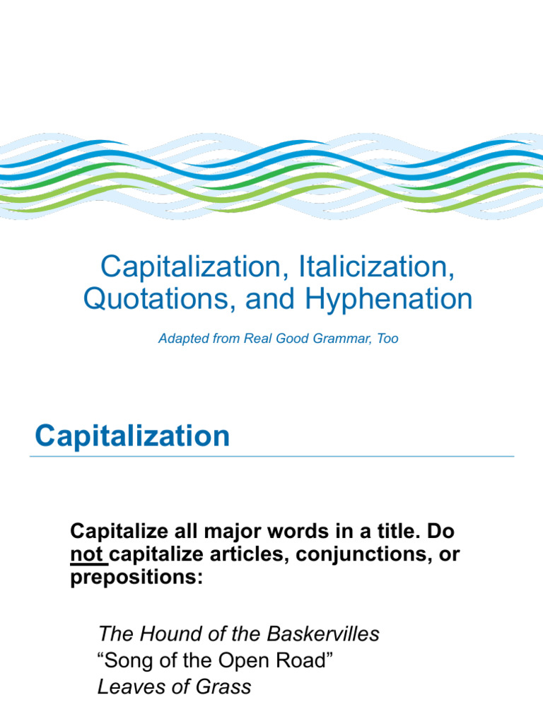 Unit 1 - Capitalization-Italicization-Quotation-Marks-and-Hyphenation ...