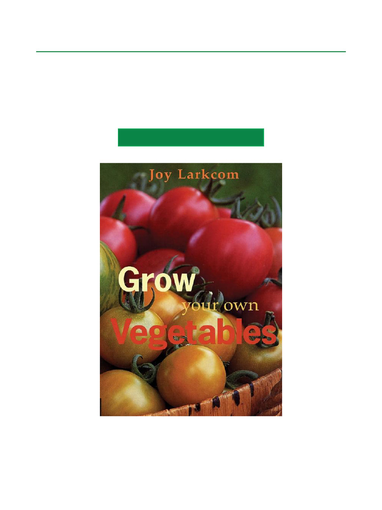 Grow Your Own Vegetables Guide | PDF