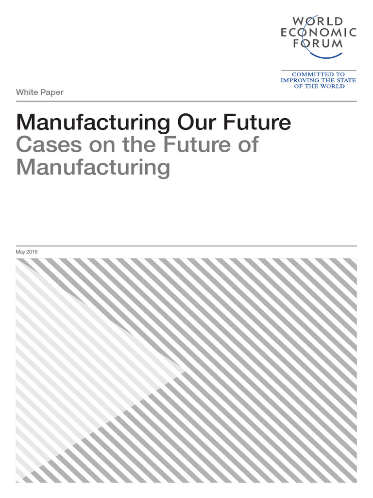 GAC16 The Future of Manufacturing Report | PDF | Innovation | Economic ...