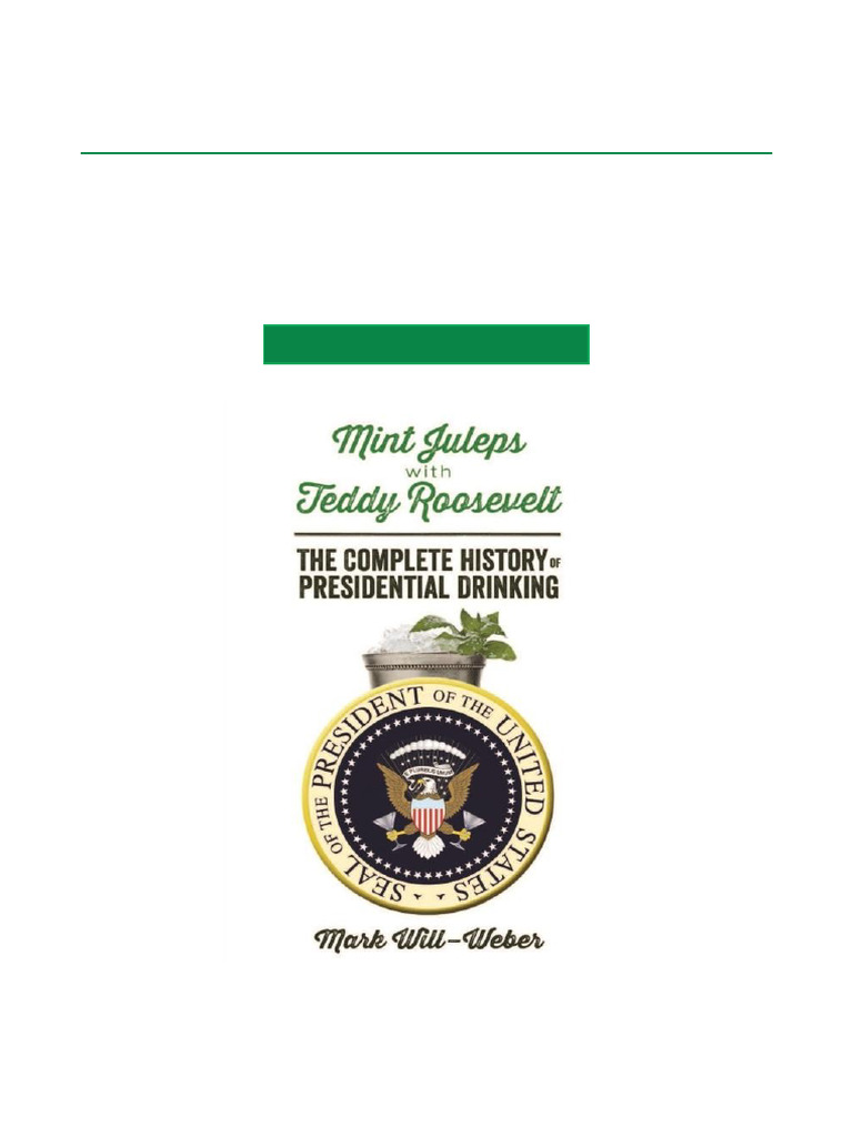 Mint Juleps With Teddy Roosevelt The Complete History of Presidential Drinking Scribd PDF ...