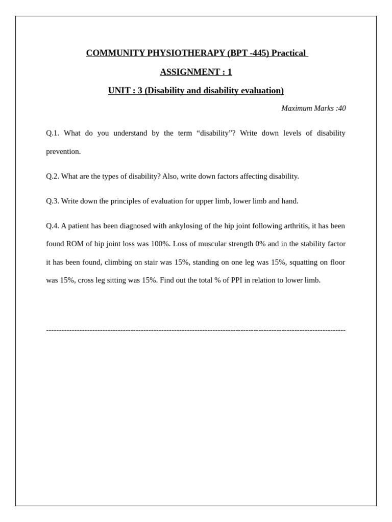 Community Physiotherapy (BPT - 445) Practical Assignment: 1 UNIT: 3 (Disability and Disability ...