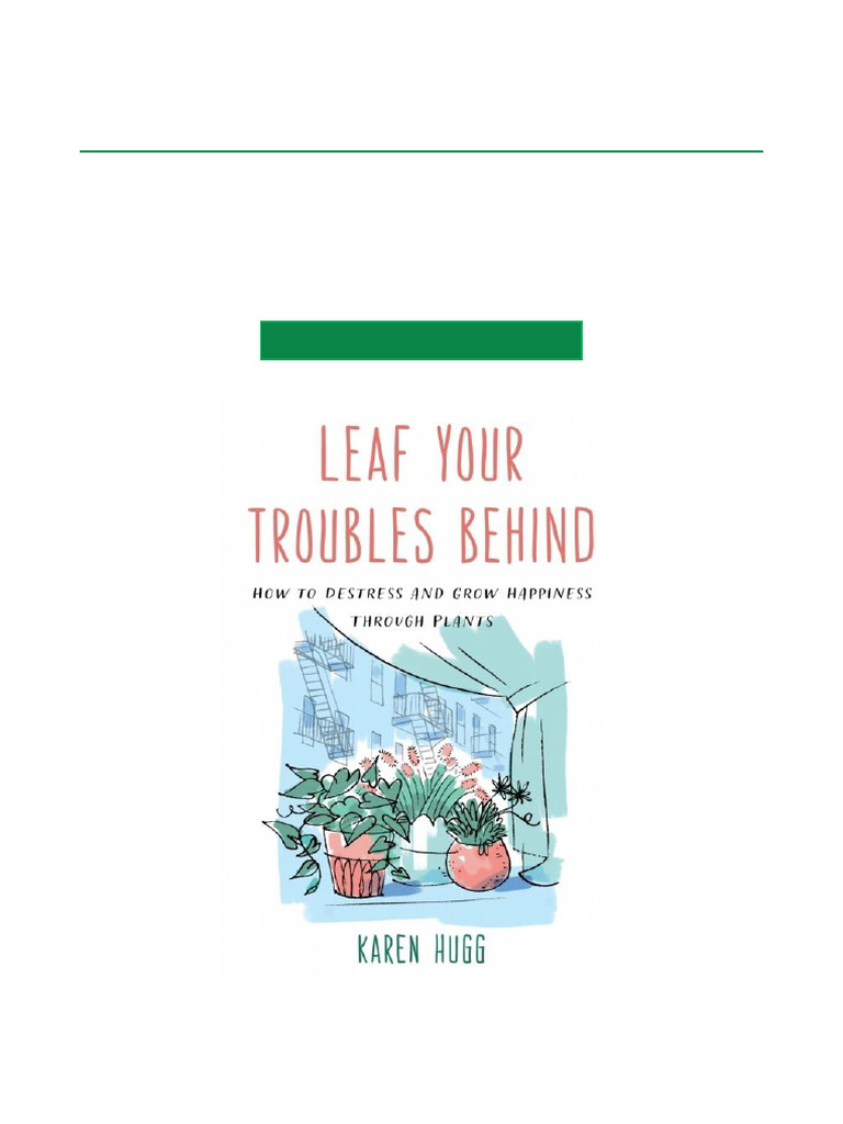 Award Winning Leaf Your Troubles Behind How To Destress and Grow ...