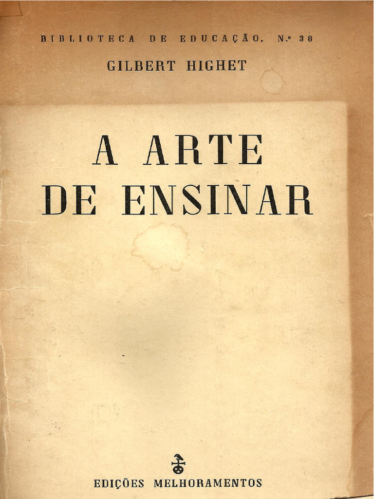 A Arte de Ensinar (Gilbert Highet) (Z-Library) | PDF