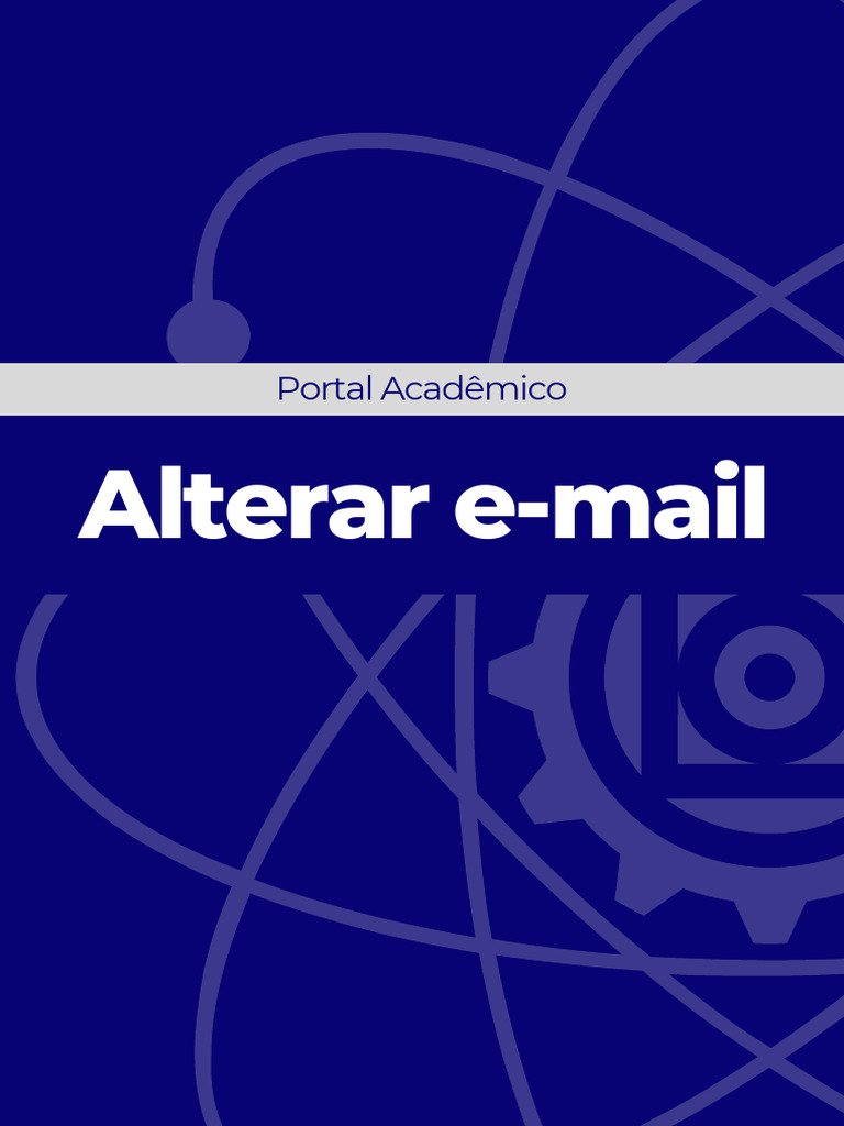 Alteração de E-mail no Portal Acadêmico | PDF