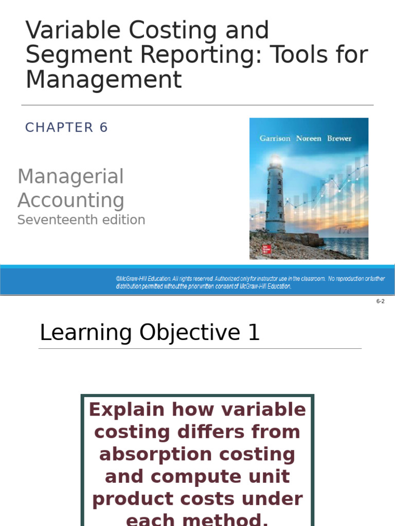 Garrison17e_PPTch06 Variable Costing and Segment Reporting(1) | PDF | Cost Of Goods Sold | Inventory