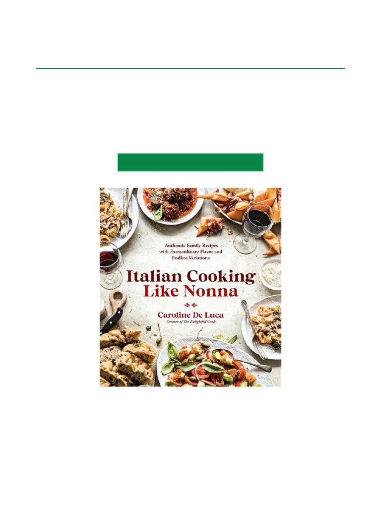 High Quality Italian Cooking Like Nonna Authentic Family Recipes with Extraordinary Flavor and ...