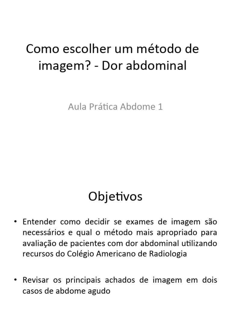 Aula Pratica 1 Dor Abdominal Como Escolher Um Metodo de Imagem | PDF ...