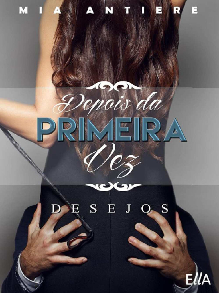 2 Depois Da Primeira Vez - Desejos - Mia Antiere | PDF | Tempo | Amor