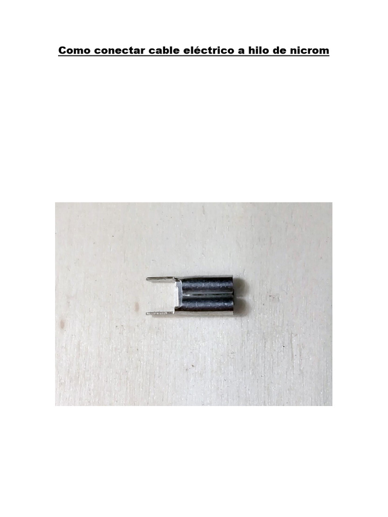 Como Conectar Cable Eléctrico A Hilo de Nicrom | PDF