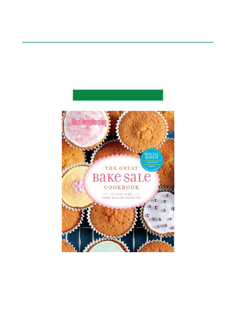 Full Download Good Housekeeping The Great Bake Sale Cookbook 75 Sure ...