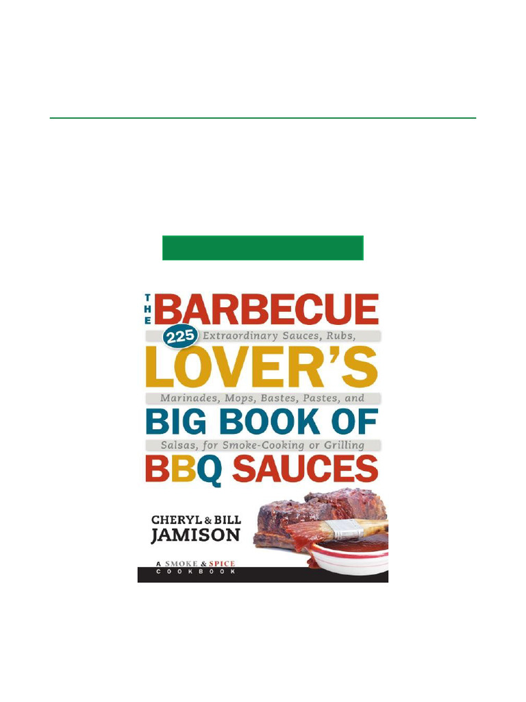 Barbecue Lover's Big Book of BBQ Sauces 225 Extraordinary Sauces, Rubs ...