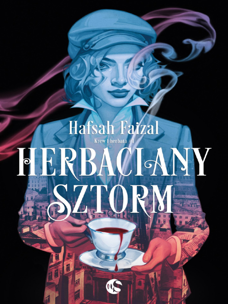 Hafsah Faizal - Krew i Herbata Herbaciany Sztorm 1 | PDF
