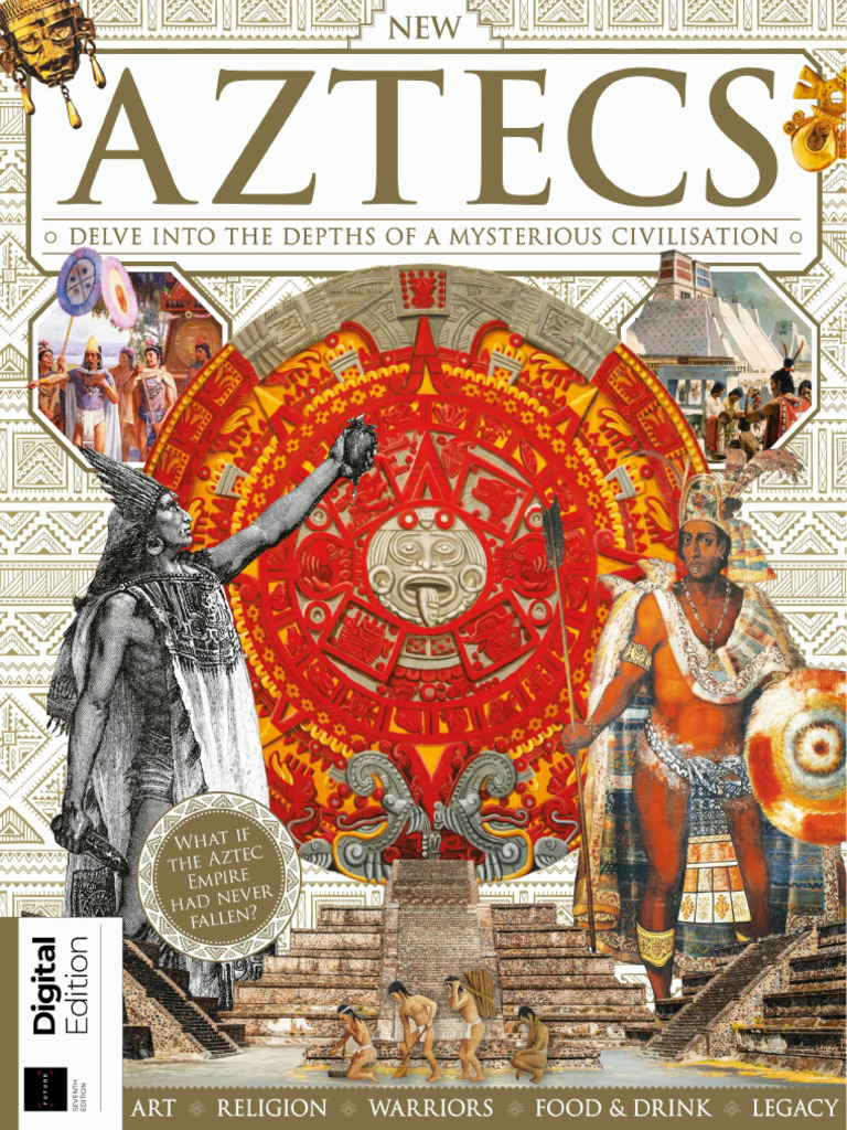 All About History Aztecs - 7th Edition - 6 February 2025 | PDF