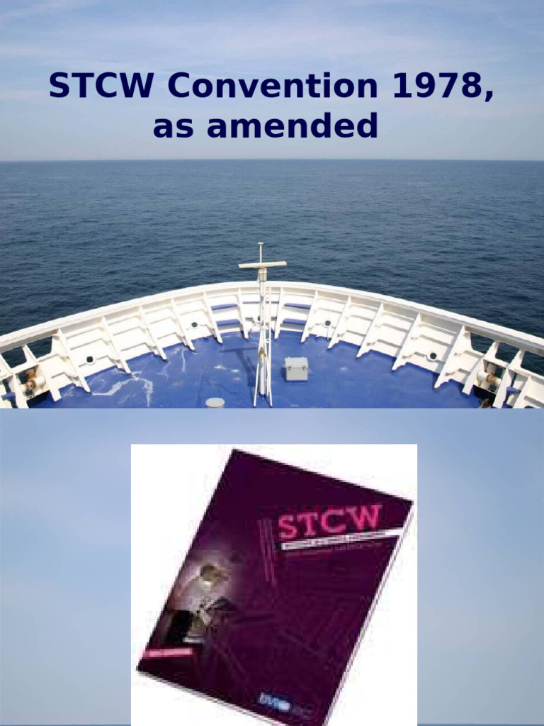 STCW Convention 1978 Overview and Amendments | PDF | Ships ...