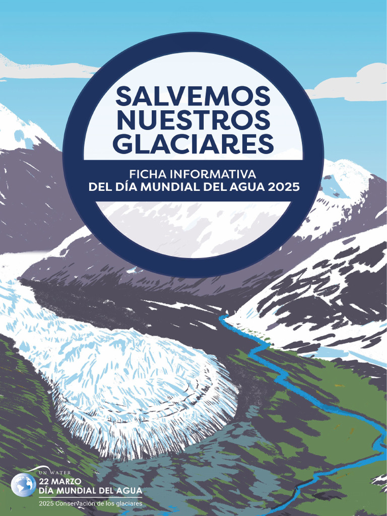 Día Mundial del Agua 2025: Glaciares y Sostenibilidad | PDF | Aumento ...