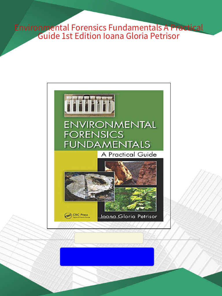 Environmental Forensics Fundamentals A Practical Guide 1st Edition Ioana Gloria Petrisor - Get ...