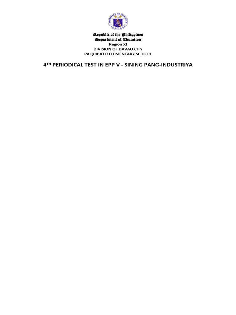 4 Periodical Test in Epp V - Sining Pang-Industriya: Region XI Division ...