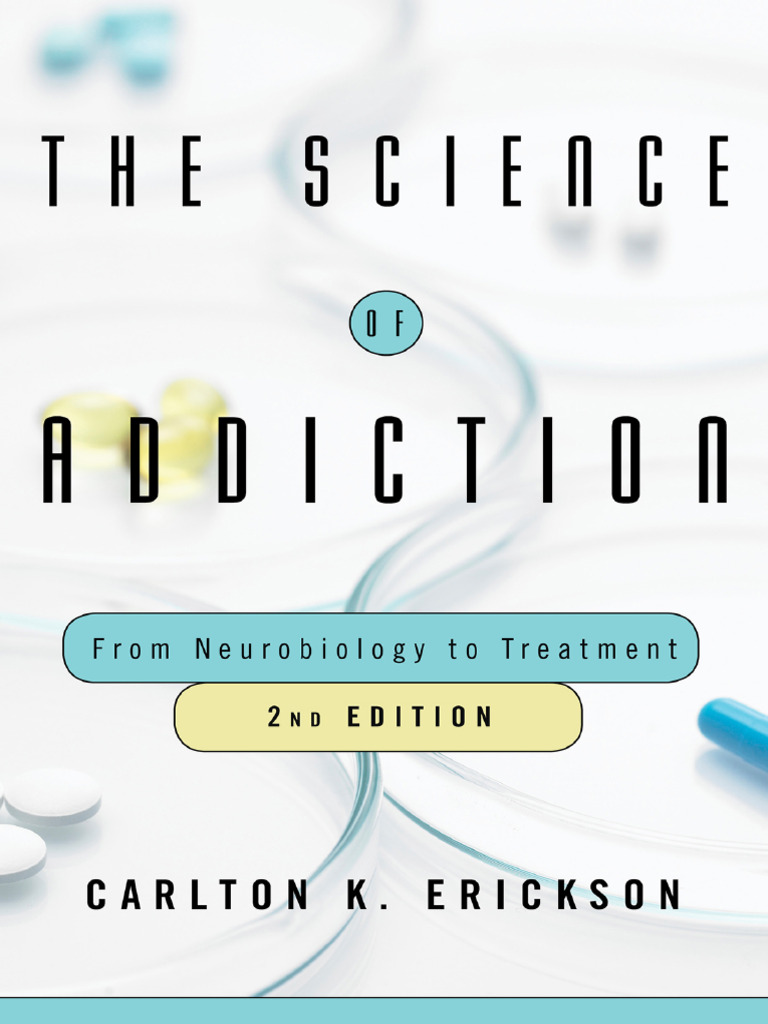 The Science of Addiction From Neurobiology To Treatment 2nd Edition ...