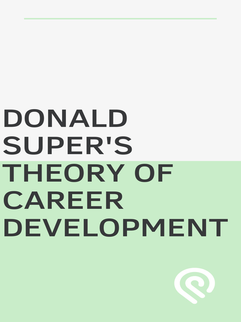Super's Career Development Theory Explained | PDF