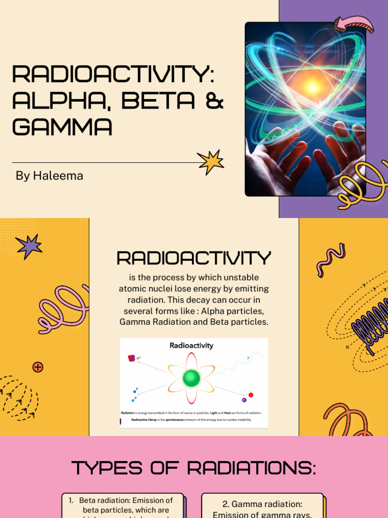 Radioactivity: ALPHA, BETA & GAMMA Education Presentation | PDF ...