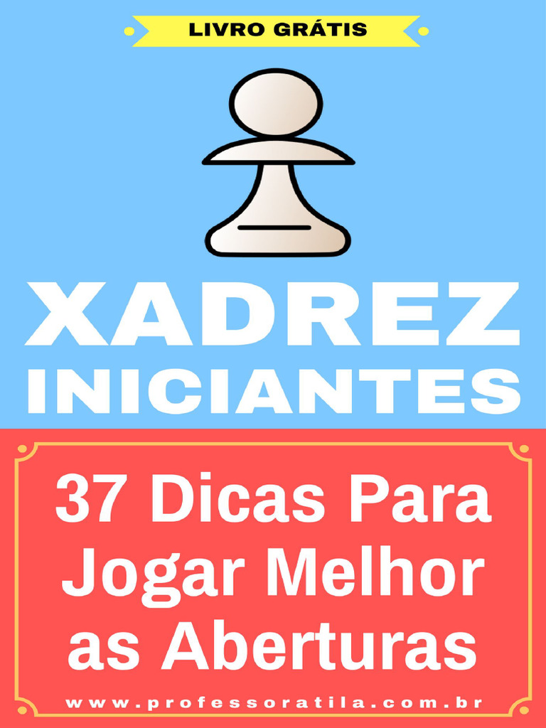Aberturas de Xadrez para Iniciantes | PDF | Aberturas (xadrez) | Xadrez