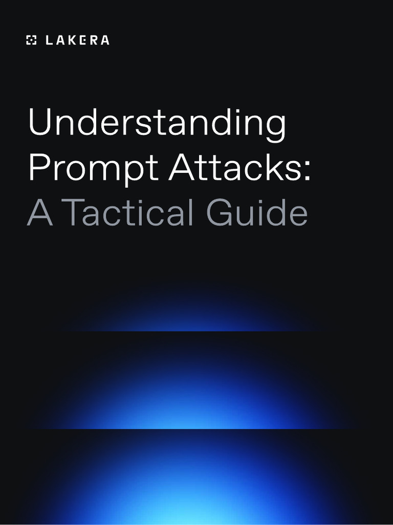 Lakera+AI+ +Understanding+Prompt+Attacks | PDF