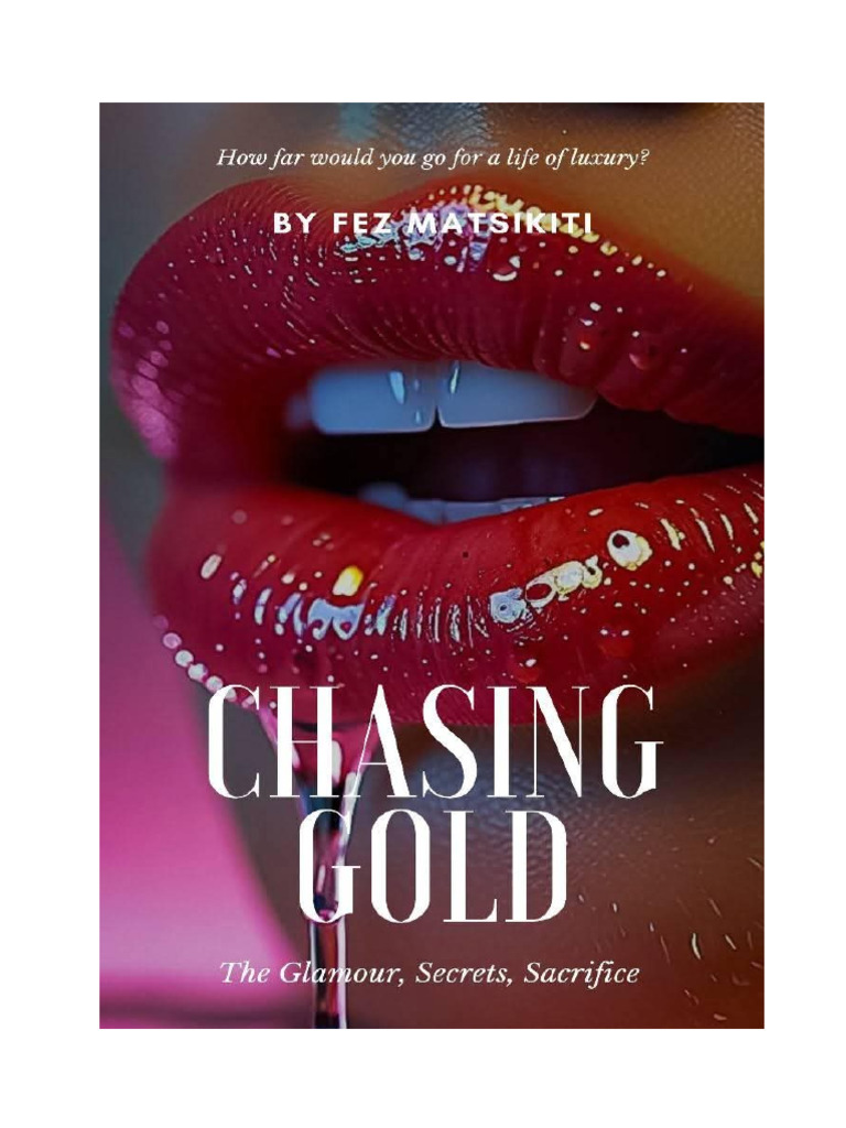 Chasing Gold - Fez Matsikiti | PDF