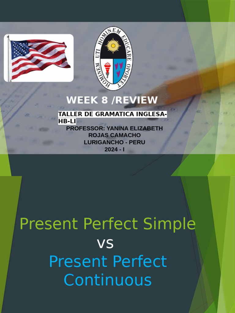 Week 8 - Present Perfect Review | PDF | Perfect (Grammar) | Language Mechanics