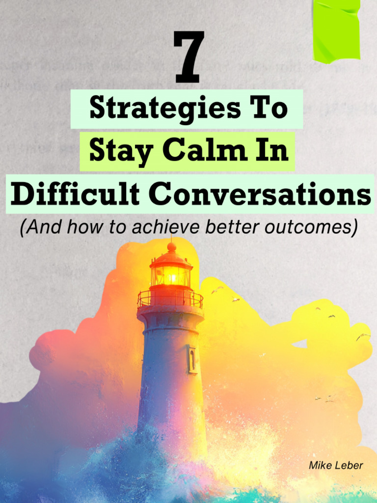 7 Strategies To Stay Calm in Difficult Conversations | PDF