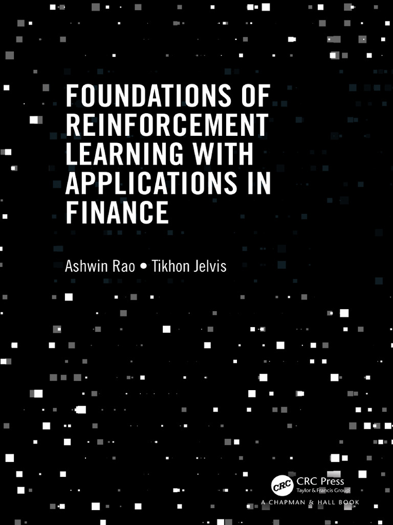 Ashwin Rao, Tikhon Jelvis - Foundations of Reinforcement Learning With Applications in Finance ...