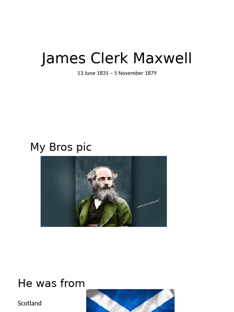 James Clerk Maxwell: 13 June 1831 - 5 November 1879 | PDF