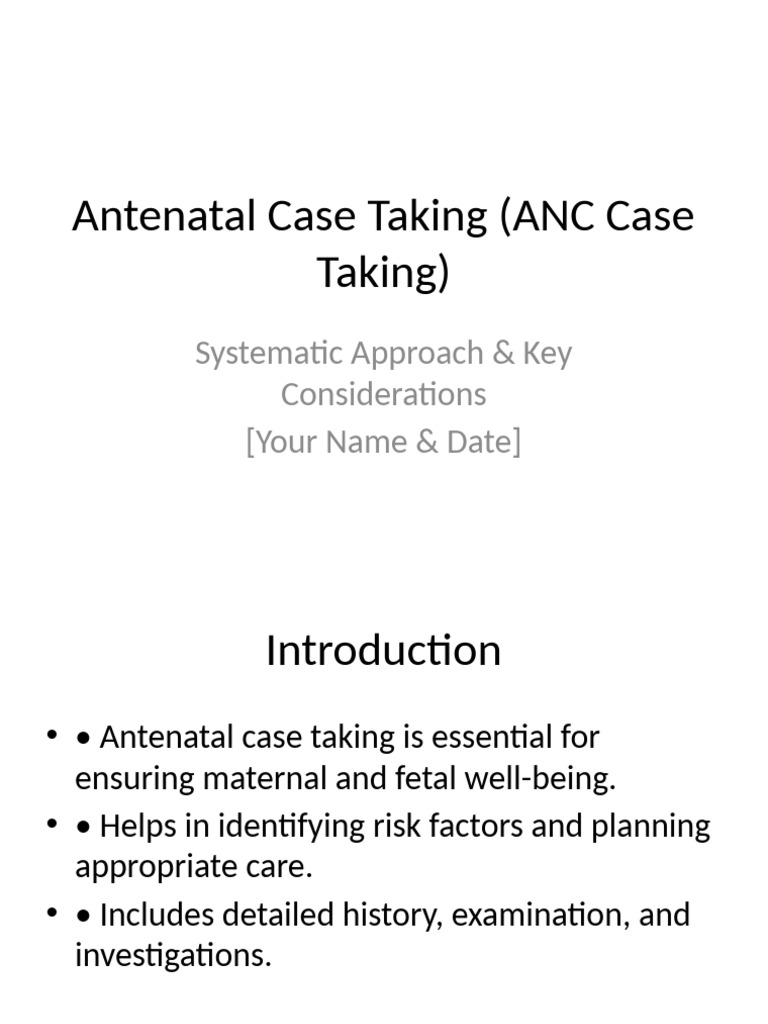 ANC Case Taking Presentation | PDF | Pregnancy | Physical Examination
