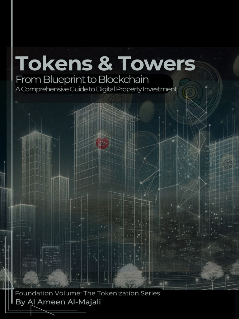 Tokens and Towers - From Blueprint To Blockchain Reimagining Real ...