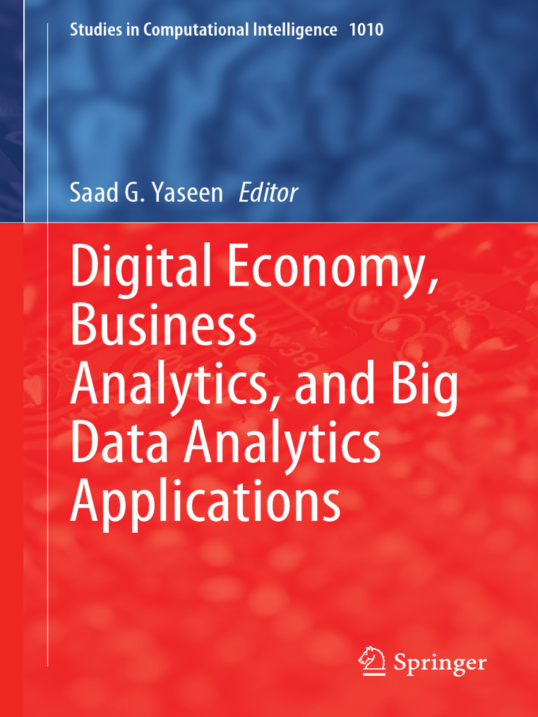 (Studies in Computational Intelligence, 1010) Saad G. Yaseen - Digital Economy, Business ...