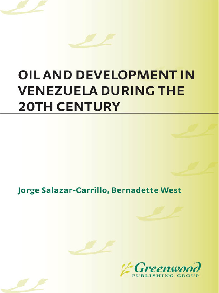 Oil and Development in Venezuela During The 20th Century by Jorge ...