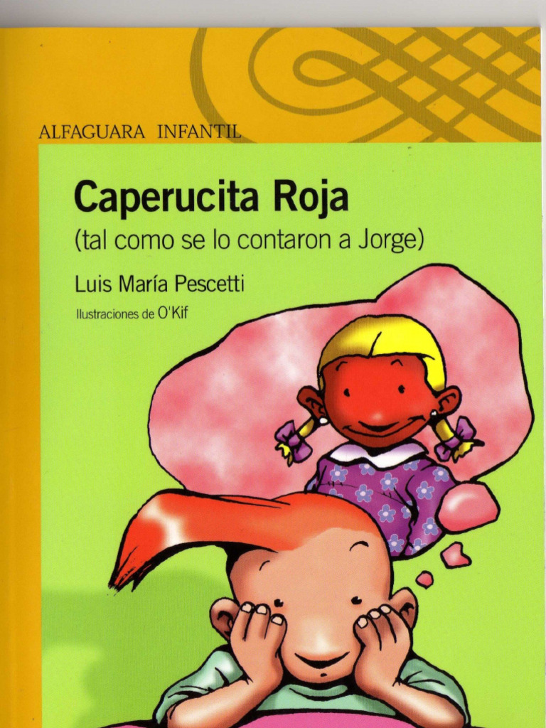 CAPERUCITA ROJA (Tal Como Se Lo Contaron A Jorge) LUIS PESC | PDF