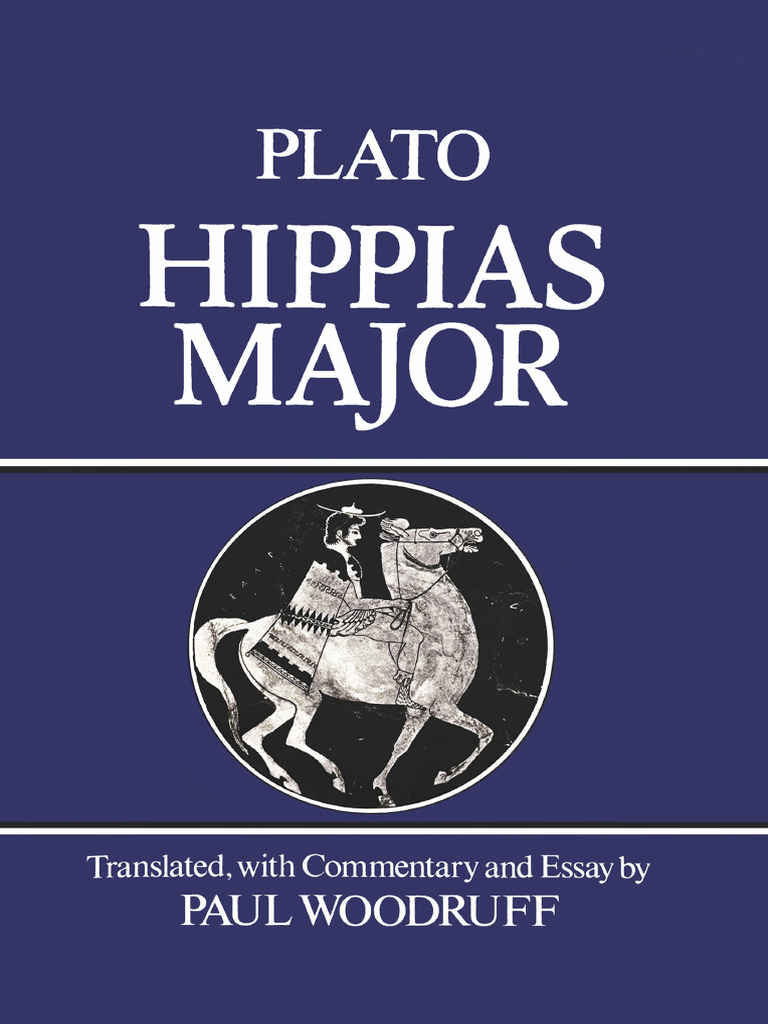 Plato Hippias Major (Translated, With Commentary and Essay) (Paul ...