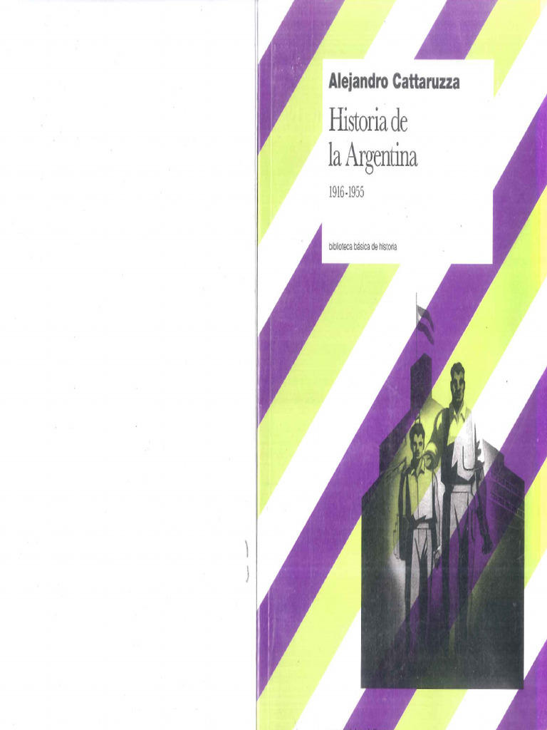Cattaruzza Historia de La Argentina 1916 1955 | PDF