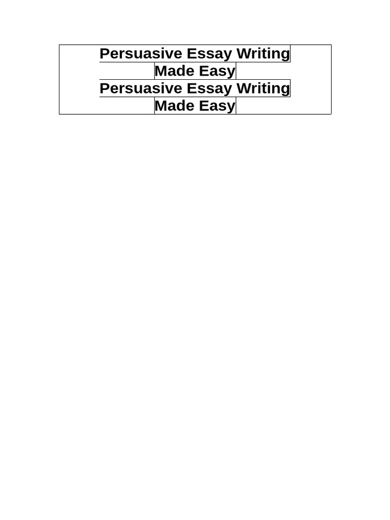 Persuasive Essay Writing Made Easy | PDF | Essays | Persuasion