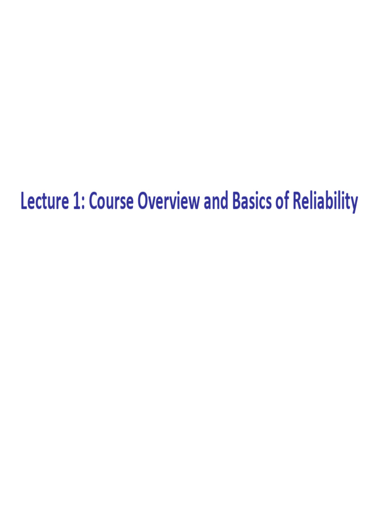 Lecture 1_Course Overview and Basics of Reliability | PDF | Reliability Engineering | Uncertainty