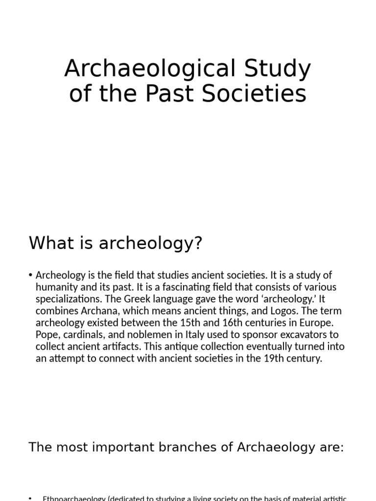 Archaeological Study of The Past Societies | PDF | Archaeology ...