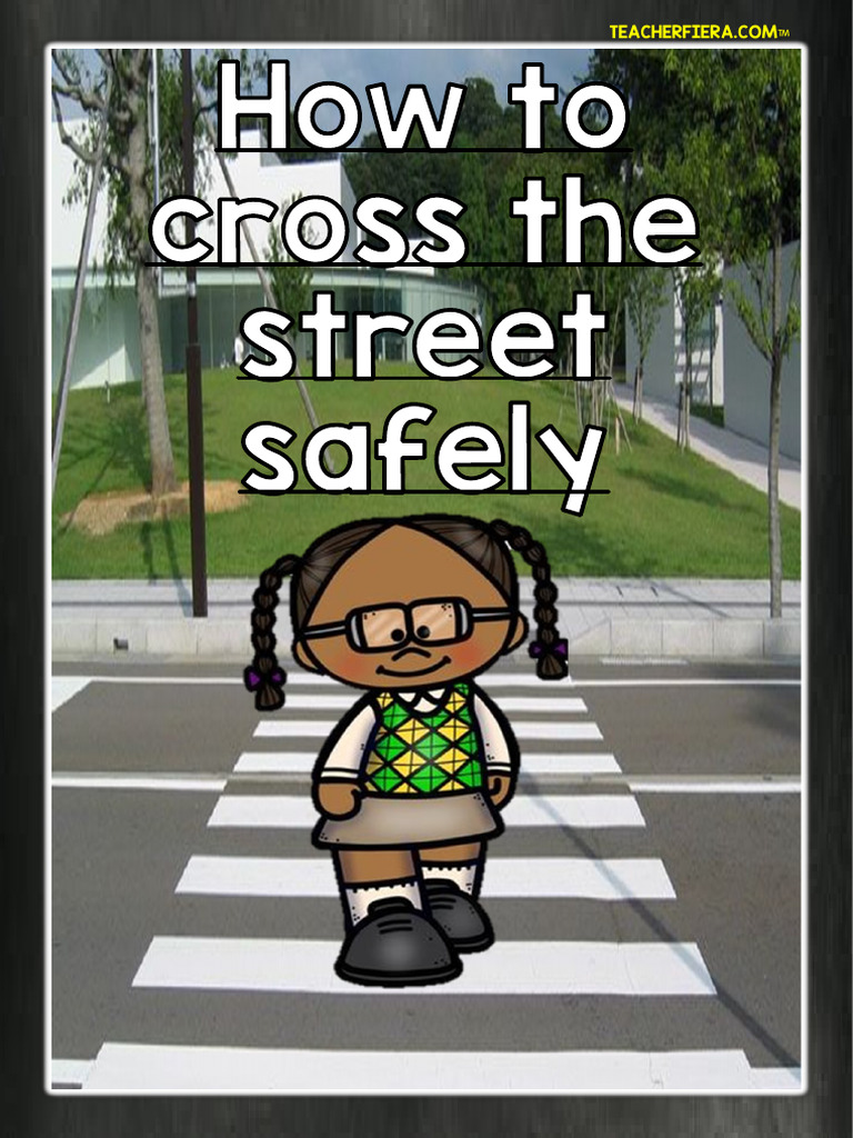 How To Cross The Road Safely | PDF