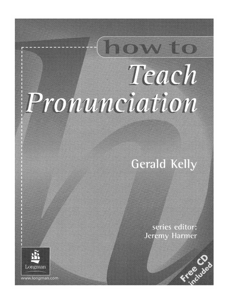 How To Teach Pronunciation Gerald Kelly | PDF