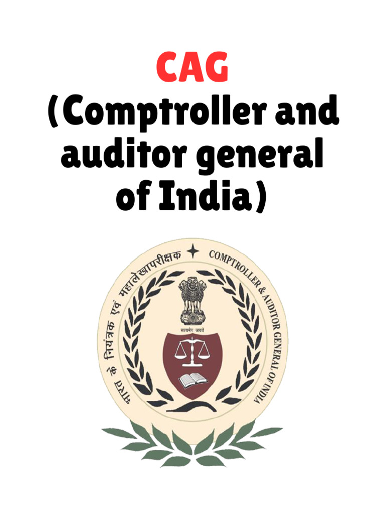 CAG (Comptroller and Auditor General of India) | PDF