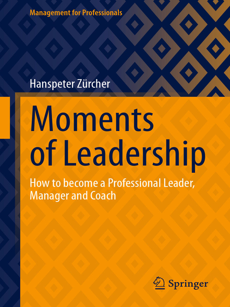 Moments of Leadership How To Become A Professional Leader Manager and ...