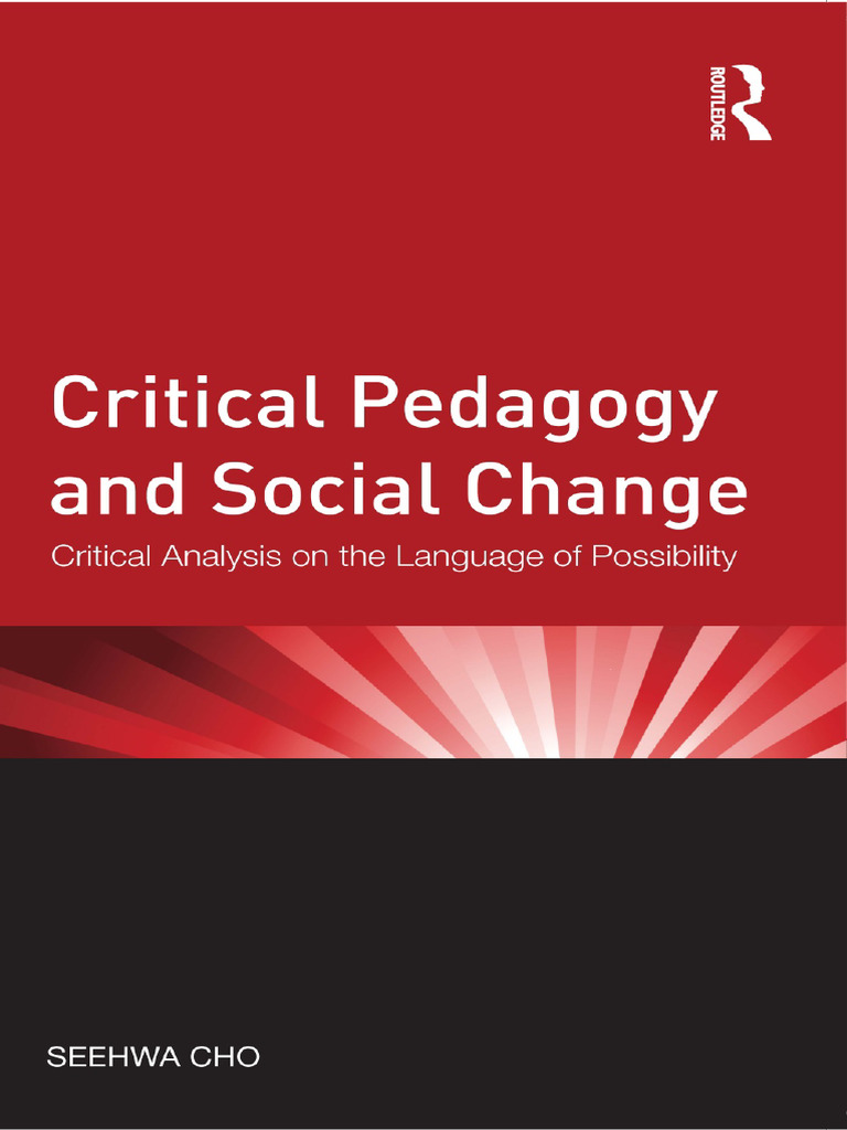 (Critical Social Thought) Seehwa Cho - Critical Pedagogy and Social ...