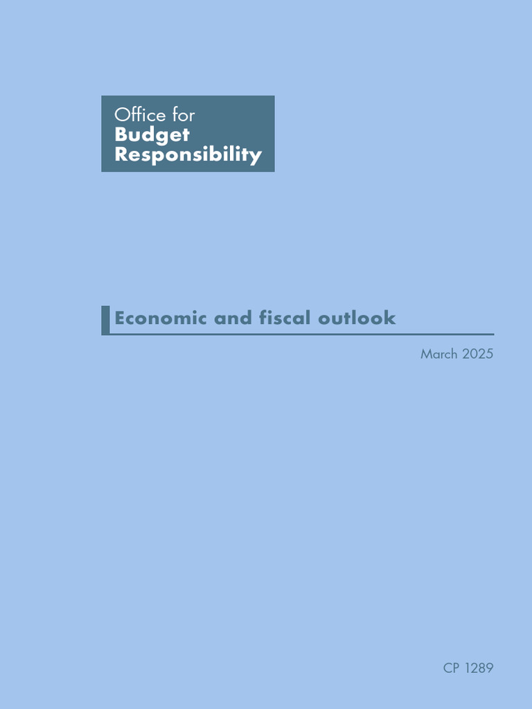 OBR Economic and Fiscal Outlook March 2025 | PDF | Government Budget ...